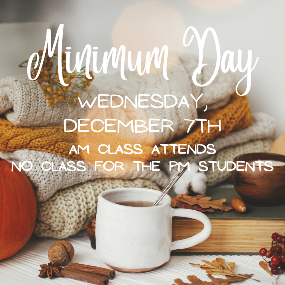 Minimum day this Wednesday!!! | Sierra Del Oro Inclusive Preschool